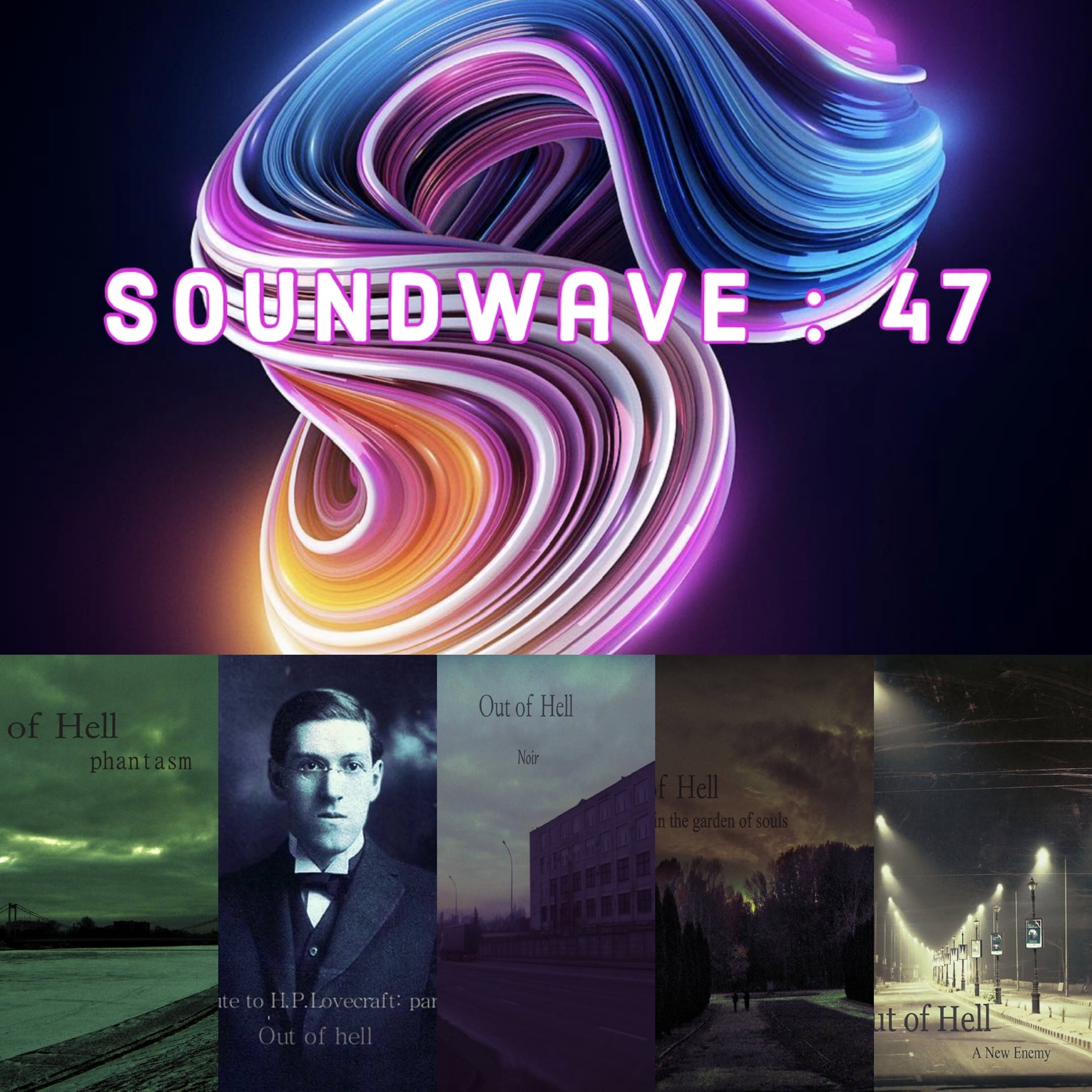 Synecdoche » SOUNDWAVE : 47 : OUT OF HELL